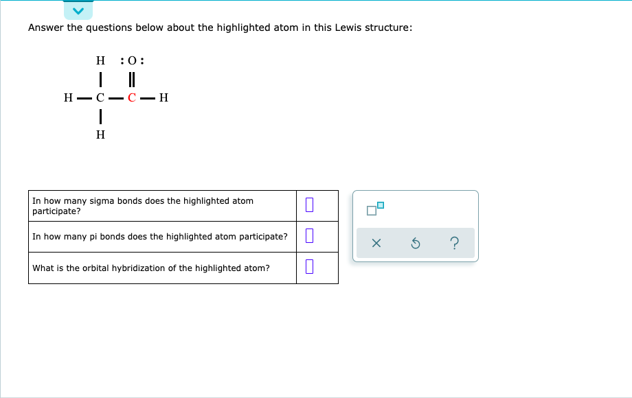 Solved Answer the questions below about the highlighted atom | Chegg.com
