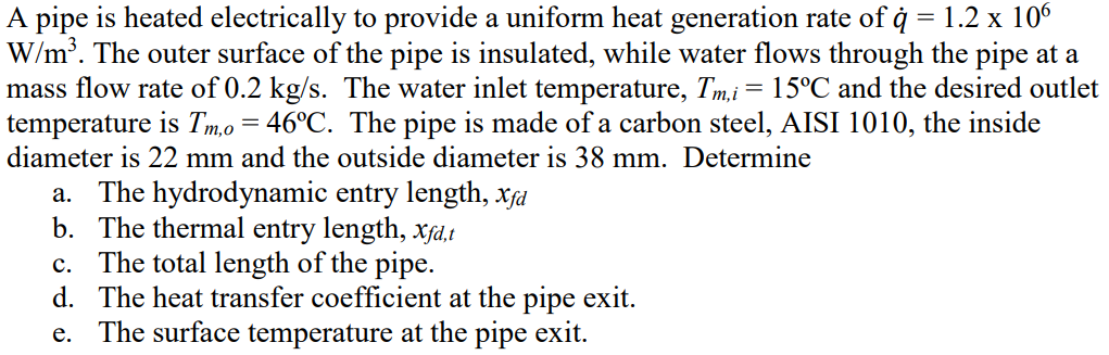 Solved A pipe is heated electrically to provide a uniform | Chegg.com