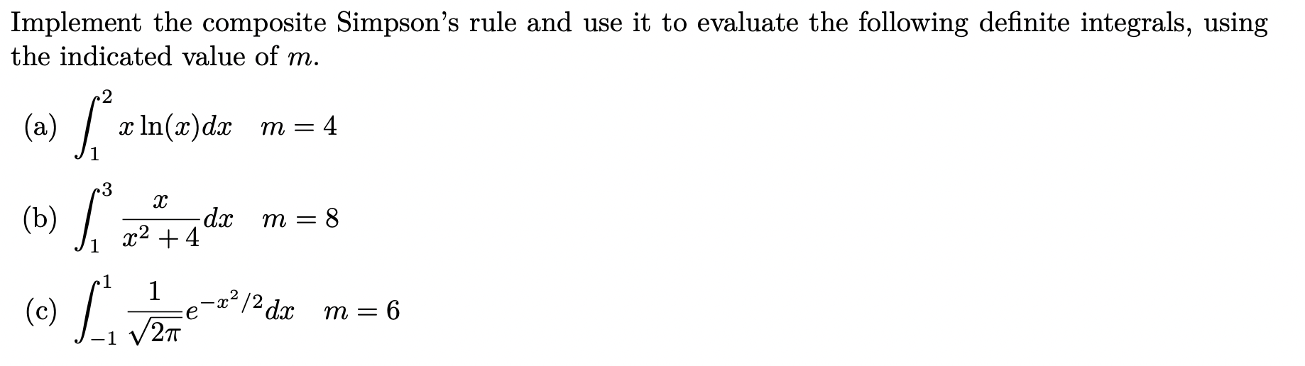 Solved Implement the composite Simpson's rule and use it to | Chegg.com