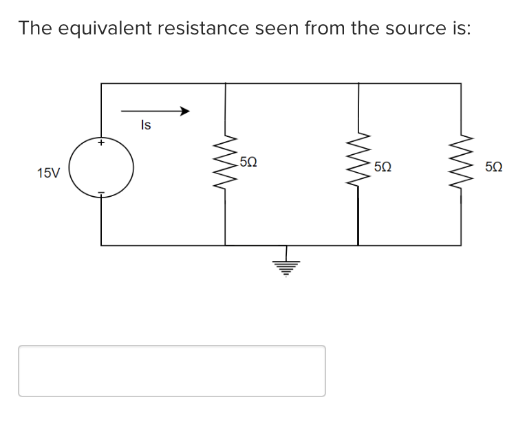 Solved The equivalent resistance seen from the source is: | Chegg.com
