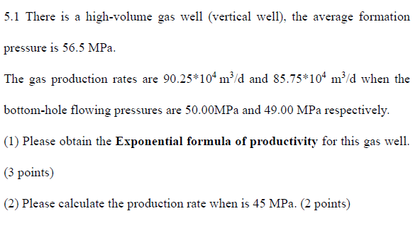Solved 5.1 There is a high-volume gas well (vertical well), | Chegg.com