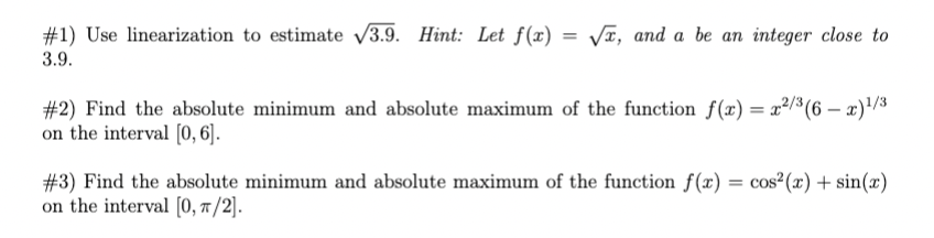 Solved \#1) Use linearization to estimate 3.9. Hint: Let | Chegg.com