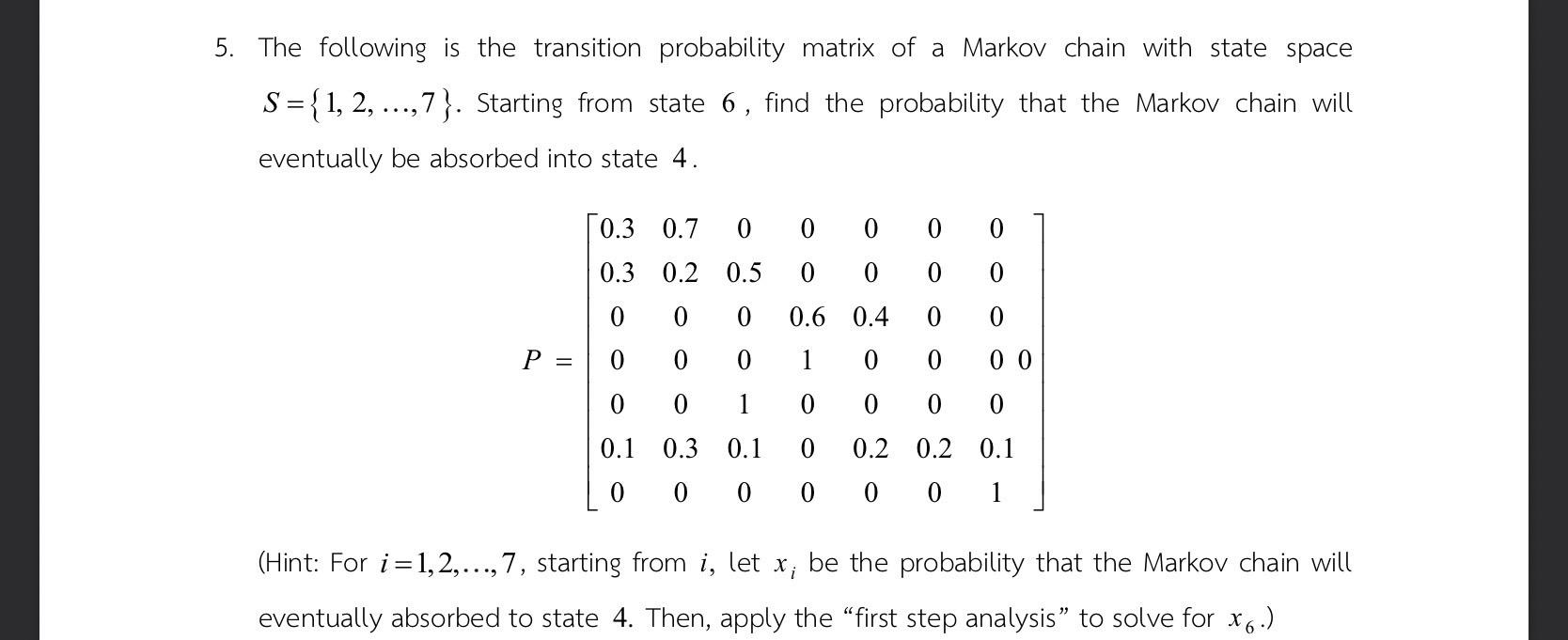 Solved 5. The following is the transition probability matrix | Chegg.com
