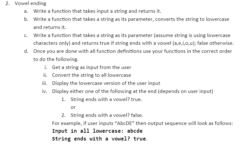 Solved C. 2. Vowel ending a. Write a function that takes | Chegg.com