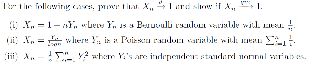 am For the following cases, prove that Xn 41 and show | Chegg.com