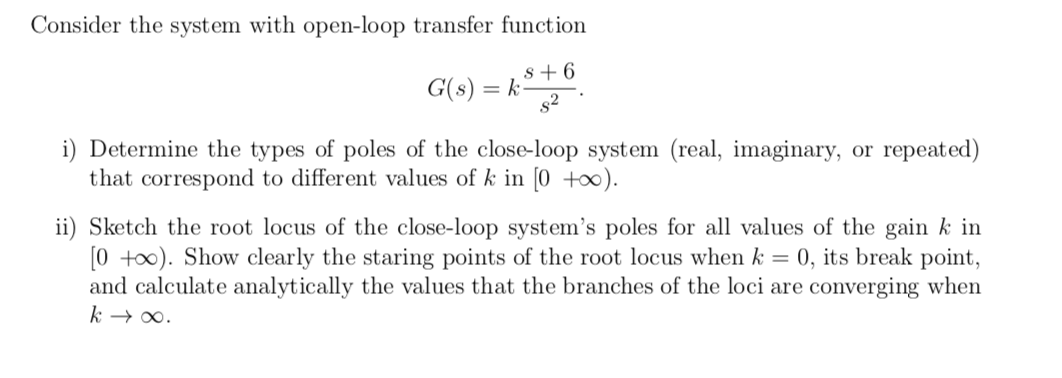 Solved Consider the system with open-loop transfer function | Chegg.com