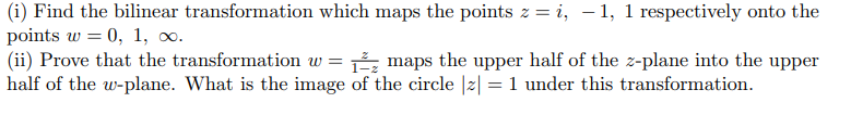 Solved (i) Find the bilinear transformation which maps the | Chegg.com