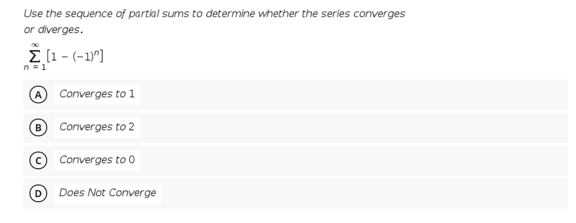 Solved Use the sequence of partial sums to determine whether | Chegg.com