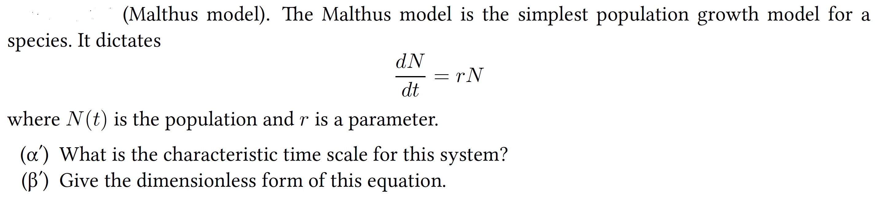 Solved (Malthus ﻿model). ﻿The Malthus model is ﻿the simplest | Chegg.com