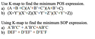 Solved Use K-map to find the minimum POS expression. a) | Chegg.com