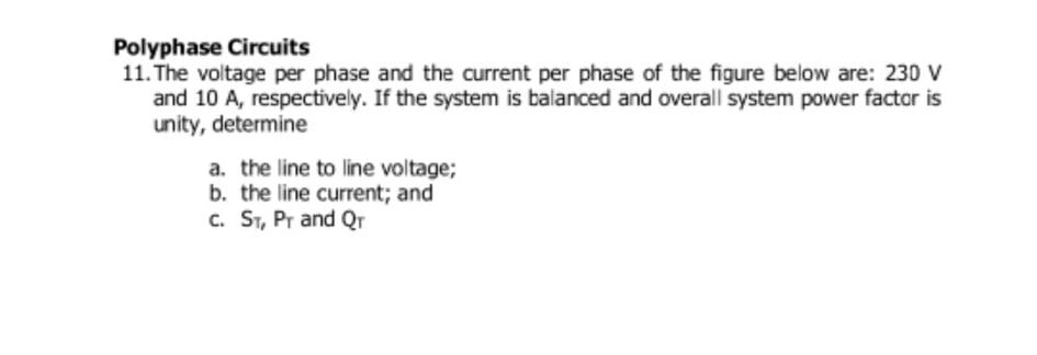 Solved Polyphase Circuits 11. The voltage per phase and the | Chegg.com