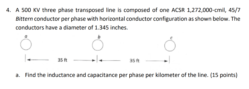 Solved 4. A 500 KV three phase transposed line is composed | Chegg.com