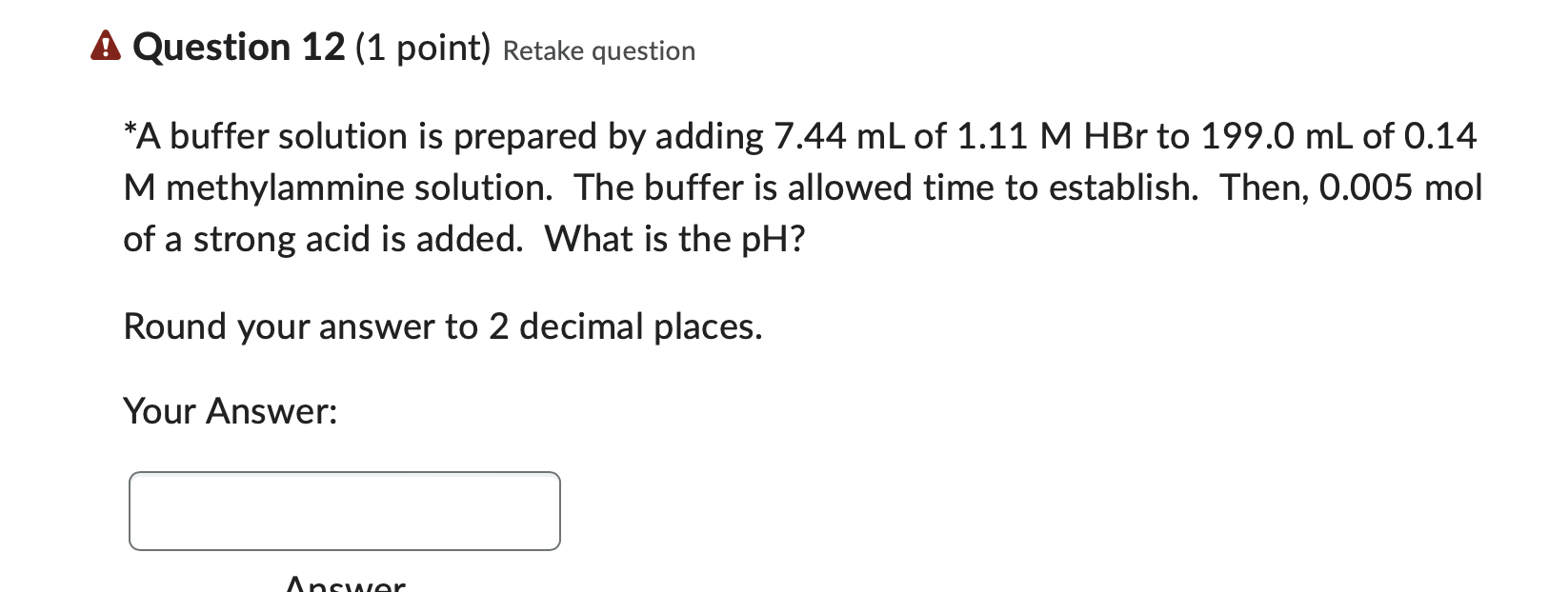 Solved Question 12 (1 ﻿point) ﻿Retake question*A buffer | Chegg.com