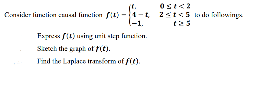 Solved = 0 5 (t, Consider function causal function f(t) = | Chegg.com