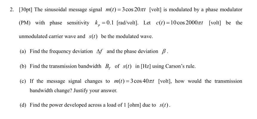 Solved 2. [30pt] The sinusoidal message signal m(t) = 3 cos | Chegg.com