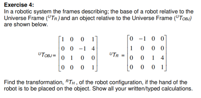 Solved Exercise 4: In a robotic system the frames | Chegg.com