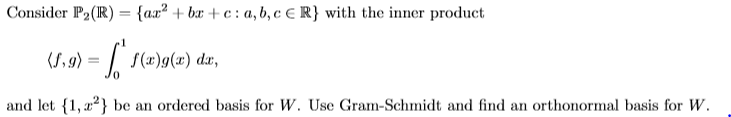 Solved Consider P (R) = {ax? +bx+c: a,b,c ER} with the inner | Chegg.com