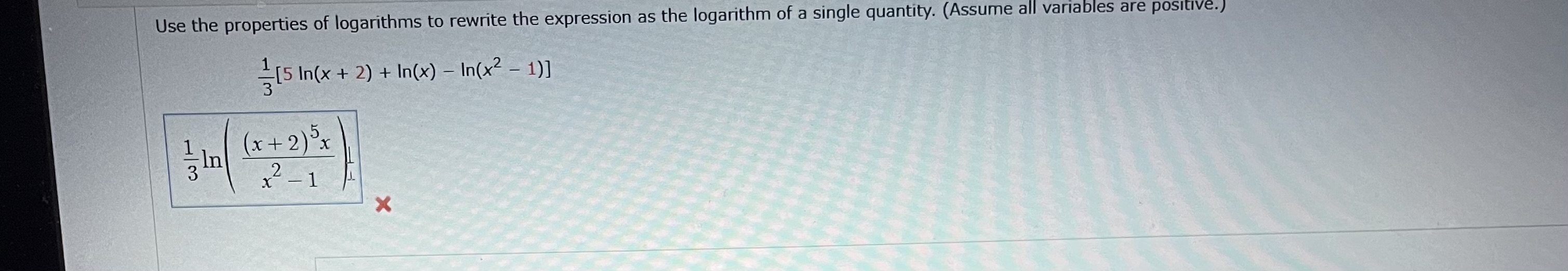 Solved 31[5ln(x+2)+ln(x)−ln(x2−1)] 31ln(x2−1(x+2)5x) | Chegg.com