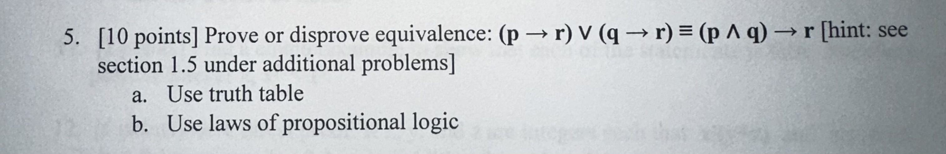 Solved 5. [10 points] Prove or disprove equivalence: | Chegg.com