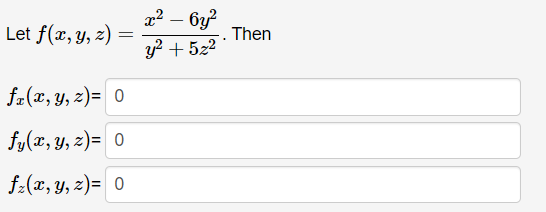 Solved Let f(x,y,z)=y2+5z2x2−6y2. Then | Chegg.com