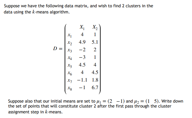 Solved Suppose we have the following data matrix, and wish | Chegg.com
