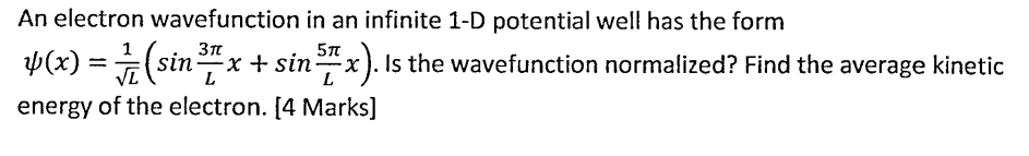 Solved An electron wavefunction in an infinite 1-D potential | Chegg.com
