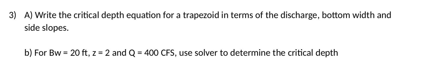 Solved 3) A) Write the critical depth equation for a | Chegg.com