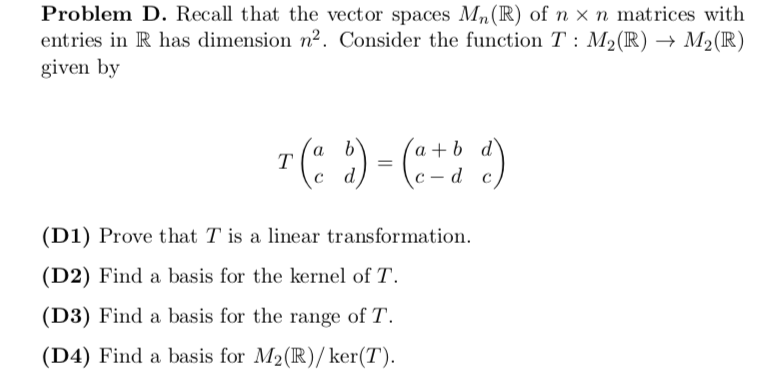 Solved Problem D. Recall that the vector spaces Mn(R) of n×n | Chegg.com