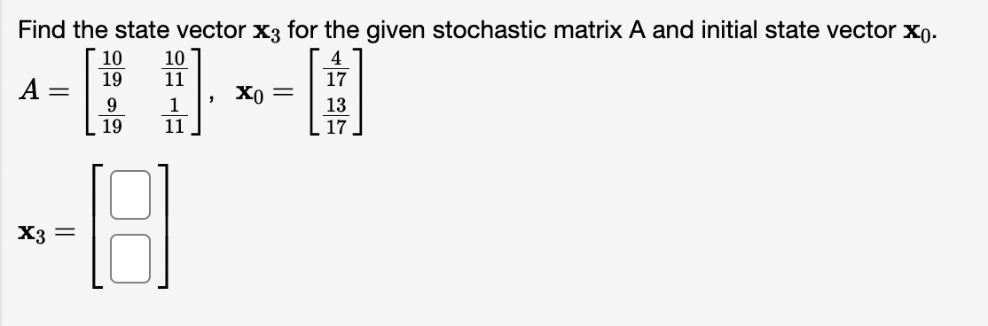 Solved Find the state vector x3 for the given stochastic | Chegg.com