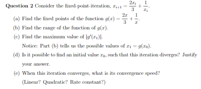 Solved Question 2 Consider the fixed-point-iteration, | Chegg.com