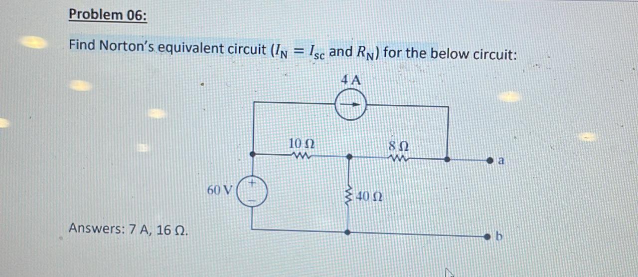 Solved Find Norton's equivalent circuit (IN=Isc and RN) for | Chegg.com