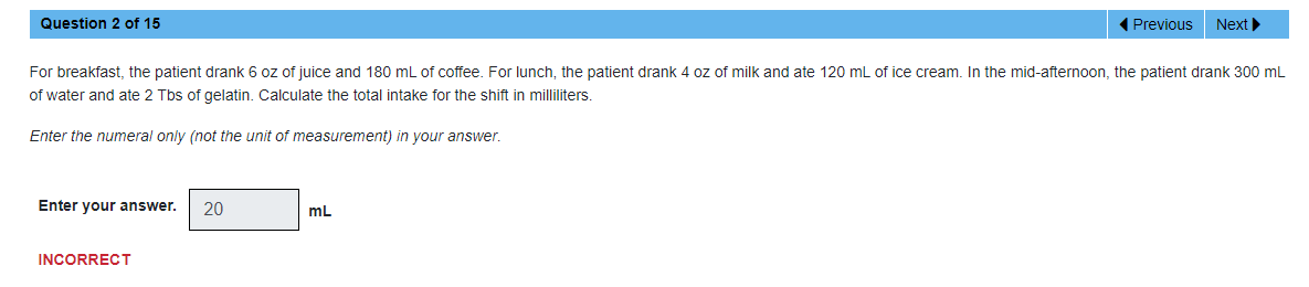 Solved For breakfast, the patient drank 6oz of juice and 180 | Chegg.com
