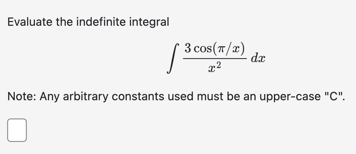 Solved Evaluate the indefinite integral∫﻿﻿3cos(πx)x2dxNote: | Chegg.com