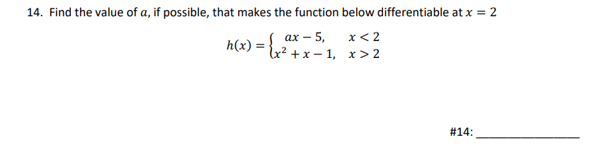 Solved 14. Find the value of a, if possible, that makes the | Chegg.com
