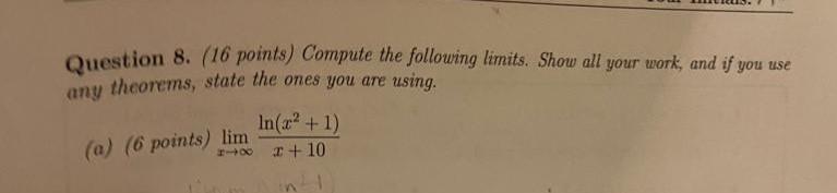Solved Question 8. (16 points) Compute the following limits. | Chegg.com