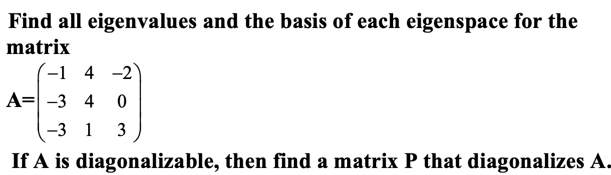 Solved Find all eigenvalues and the basis of each eigenspace | Chegg.com