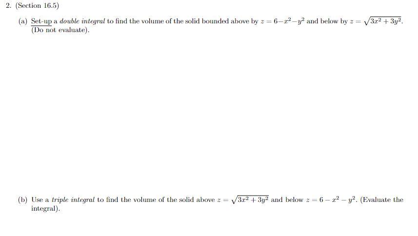 Solved (a) Set-up a double integral to find the volume of | Chegg.com