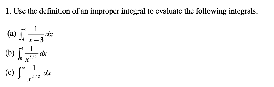 Solved 1. Use the definition of an improper integral to | Chegg.com