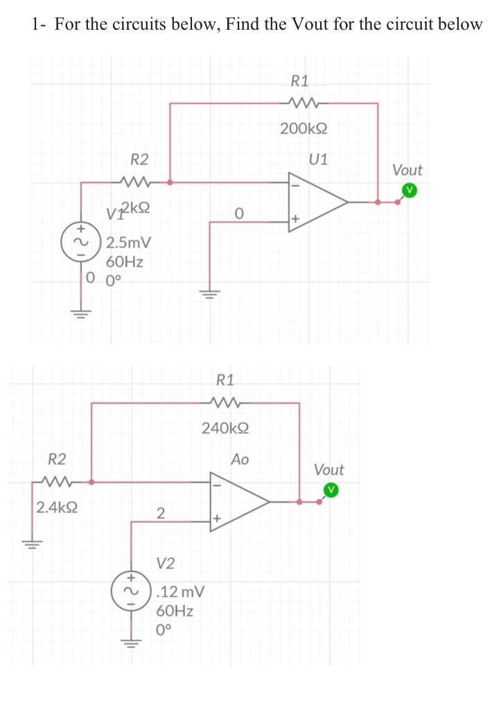 Solved 1- For the circuits below, Find the Vout for the | Chegg.com
