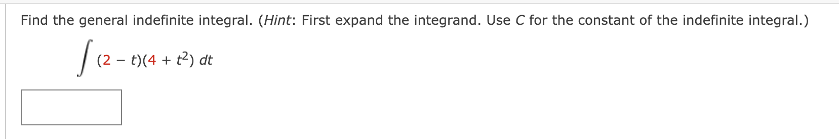 Solved Find the general indefinite integral. (Hint: First | Chegg.com