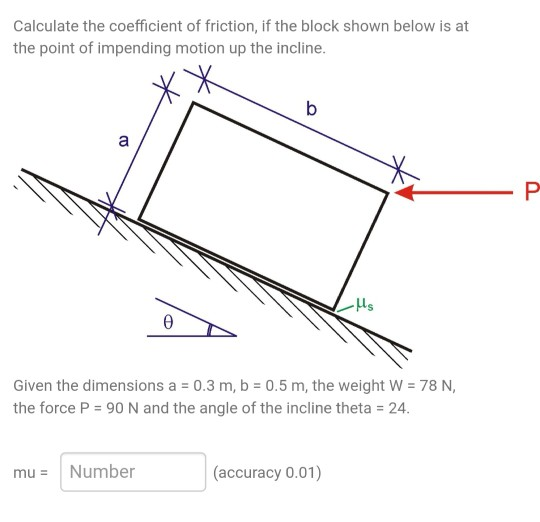 Solved Calculate the coefficient of friction, if the block | Chegg.com