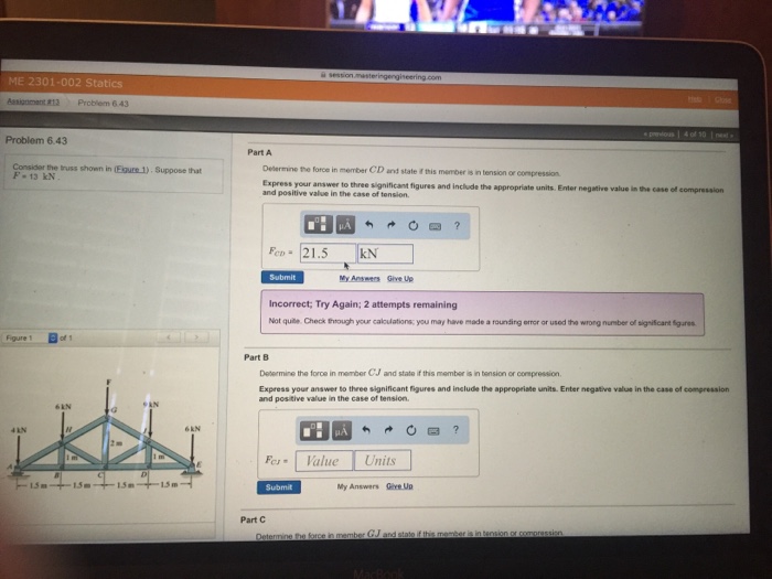 Solved ME 2301 002 Statics Problem 6.43 Consider the truss | Chegg.com Solved ME 2301 002 Statics Problem 6.43 Consider the truss | Chegg.com