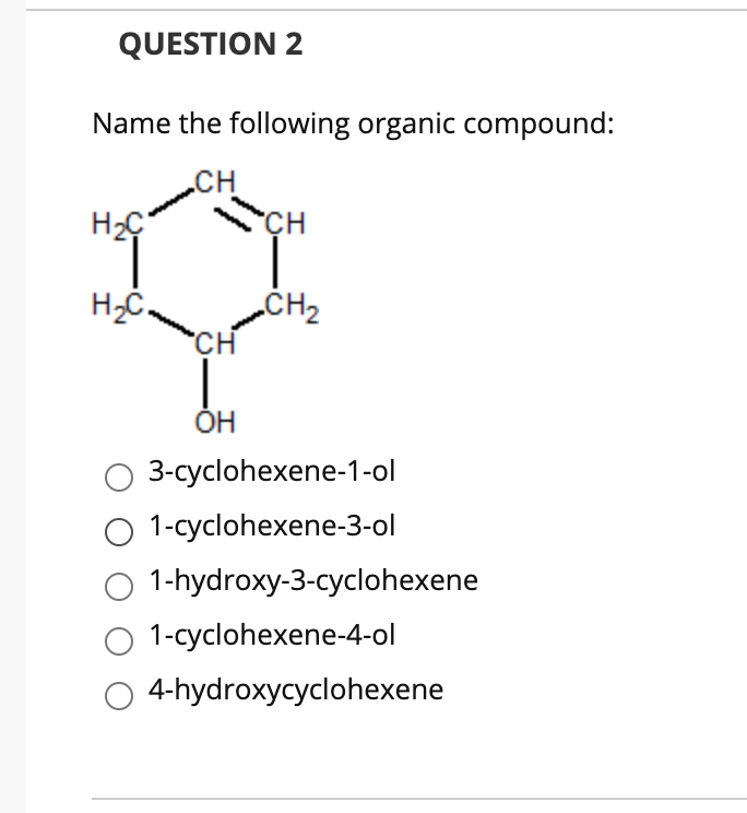 Solved QUESTION 2 Name the following organic compound: .CH | Chegg.com
