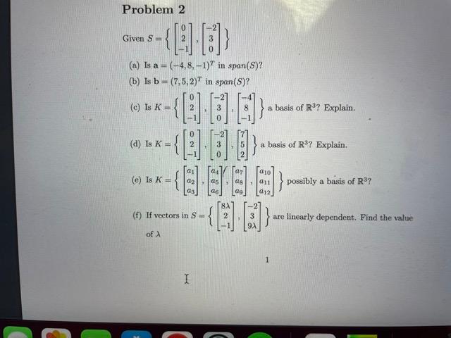 Solved S=⎩⎨⎧⎣⎡02−1⎦⎤,⎣⎡−230⎦⎤⎭⎬⎫ (a) Is a =(−4,8,−1)T in | Chegg.com