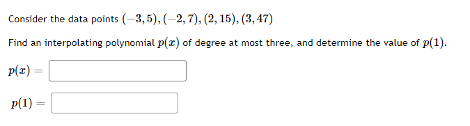 Solved Consider the data points (−3,5),(−2,7),(2,15),(3,47) | Chegg.com