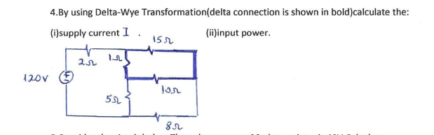 Solved 4.By using Delta-Wye Transformation(delta connection | Chegg.com