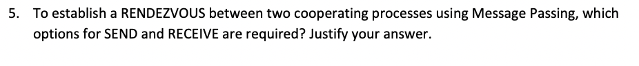 Solved 5. To establish a RENDEZVOUS between two cooperating | Chegg.com
