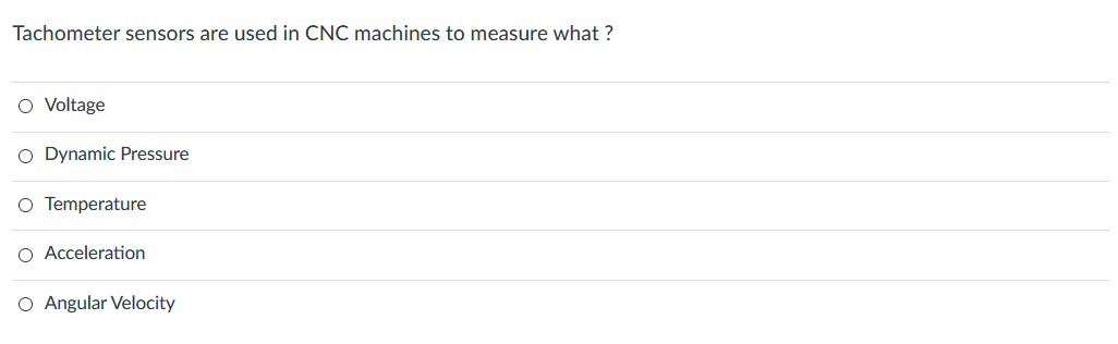 Solved Tachometer sensors are used in CNC machines to | Chegg.com