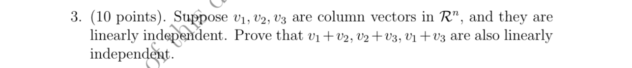 Solved (10 points). Suppose v1,v2,v3 are column vectors in | Chegg.com