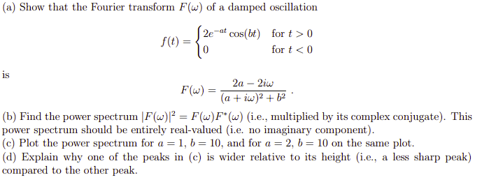 Solved (a) ﻿Show that the Fourier transform F(ω) ﻿of a | Chegg.com
